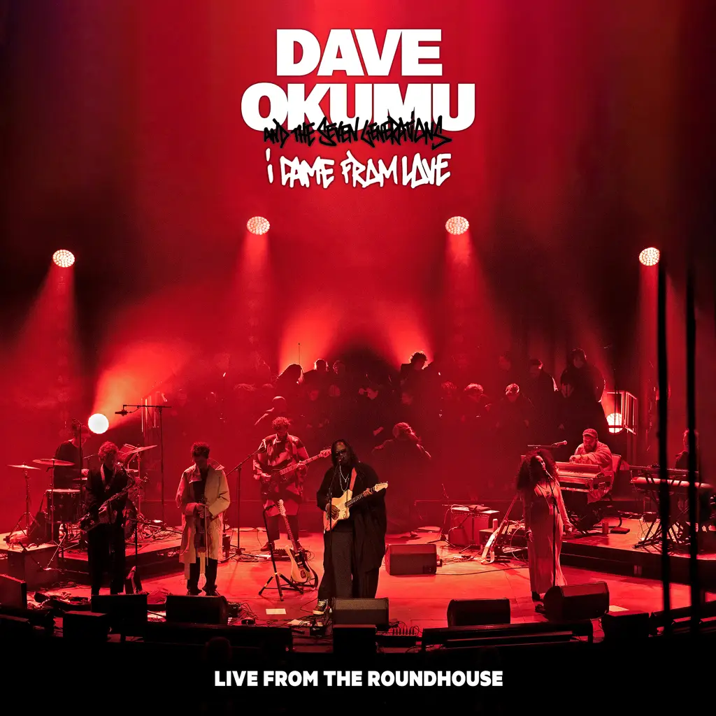 Dave Okumu Featuring the 7 Generations - I Came From Love (Live from ... Dave Okumu Featuring the 7 Generations - I Came From Love (Live from ...